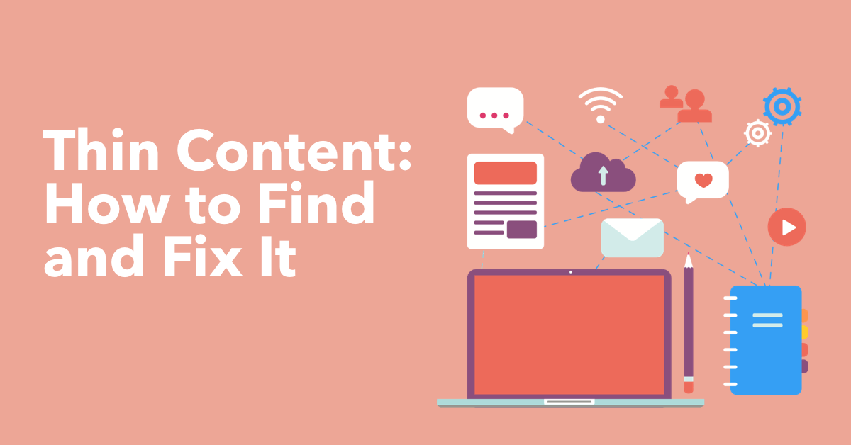What is Thin Content and How to fix it for Better SEO in 2020?